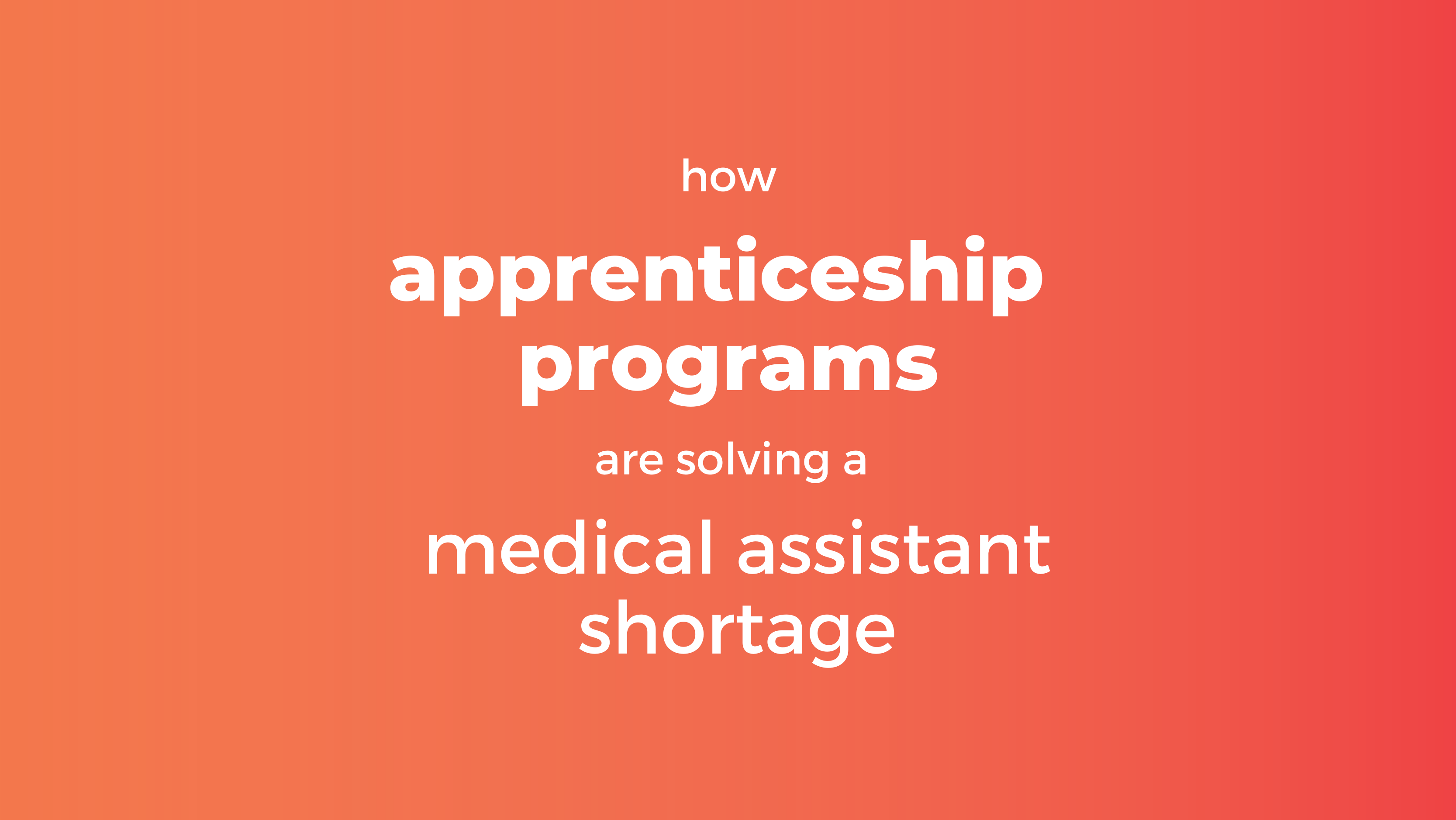 How Apprenticeship Programs are Solving a Medical Assistant Shortage